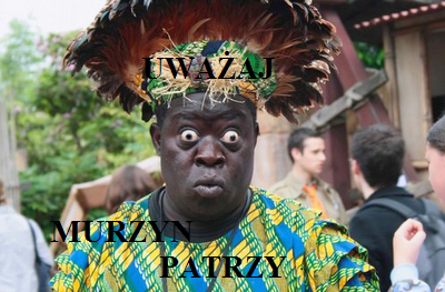 murzyn patrzy - chamsko.pl